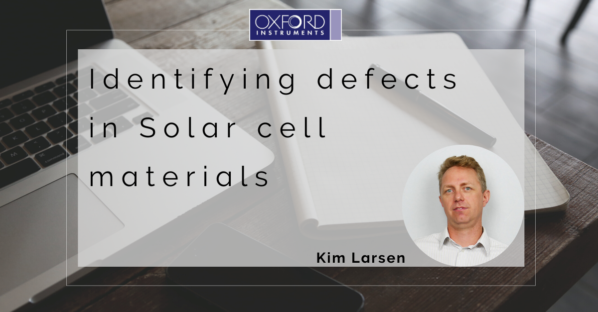 Identifying defects in Solar cell materials - Nanoanalysis - 牛津仪器